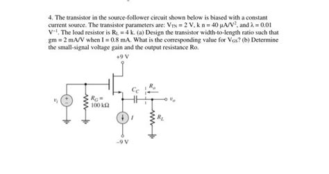 solved 4 the transistor in the source follower circuit