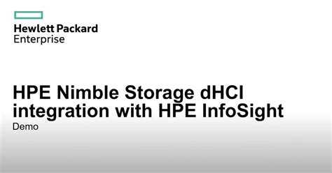 hpe nimble storage dhci integration with hpe infosight consiliant