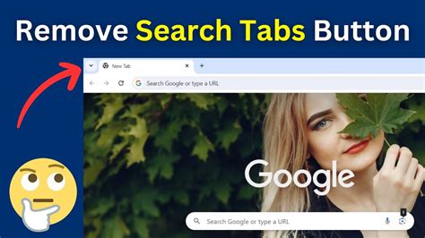 How To Get Rid Of Search Tabs Button In Google Chrome | Remove Search Tabs From Left Corner ...