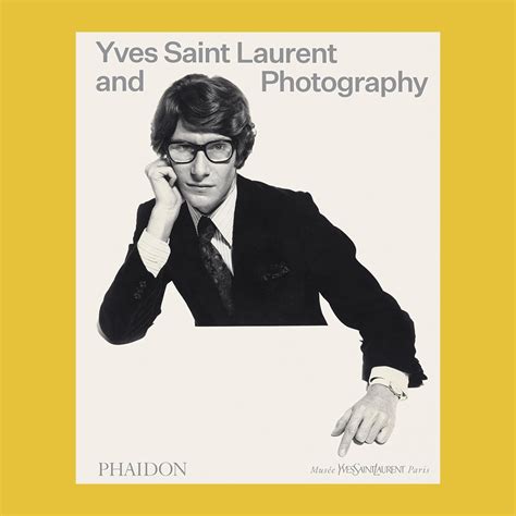 Yves Saint Laurent And Photography Musée Yves Saint Laurent Paris