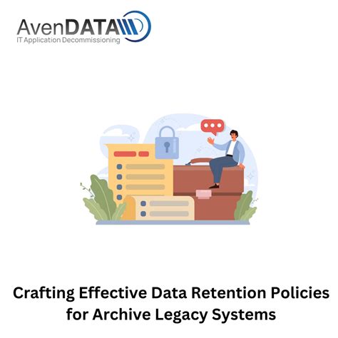Crafting Effective Data Retention Policies For Archive Legacy Systems By Avendata Apr 2024