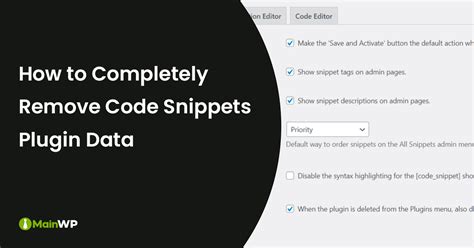 How To Remove The Code Snippets Plugin Data On Your Site MainWP