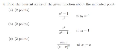 solved 4 find the laurent series of the given function