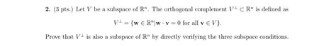 solved 3 ﻿pts ﻿let v ﻿be a subspace of rn ﻿the
