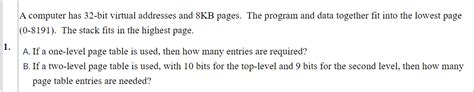 Solved A Computer Has 32 Bit Virtual Addresses And 8kb P