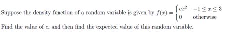 Solved Suppose The Density Function Of A Random Variable Is Chegg