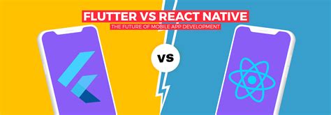 Flutter Vs React Native What Is The Future Of Flutter Vs React Native