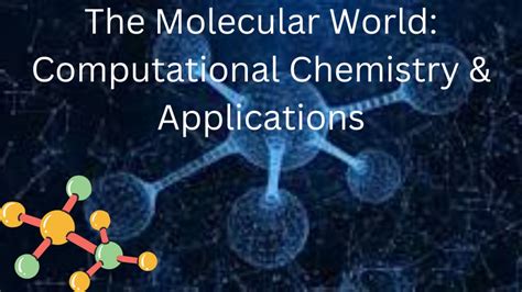 Computational Chemistry And Its Application In The Chemistry World
