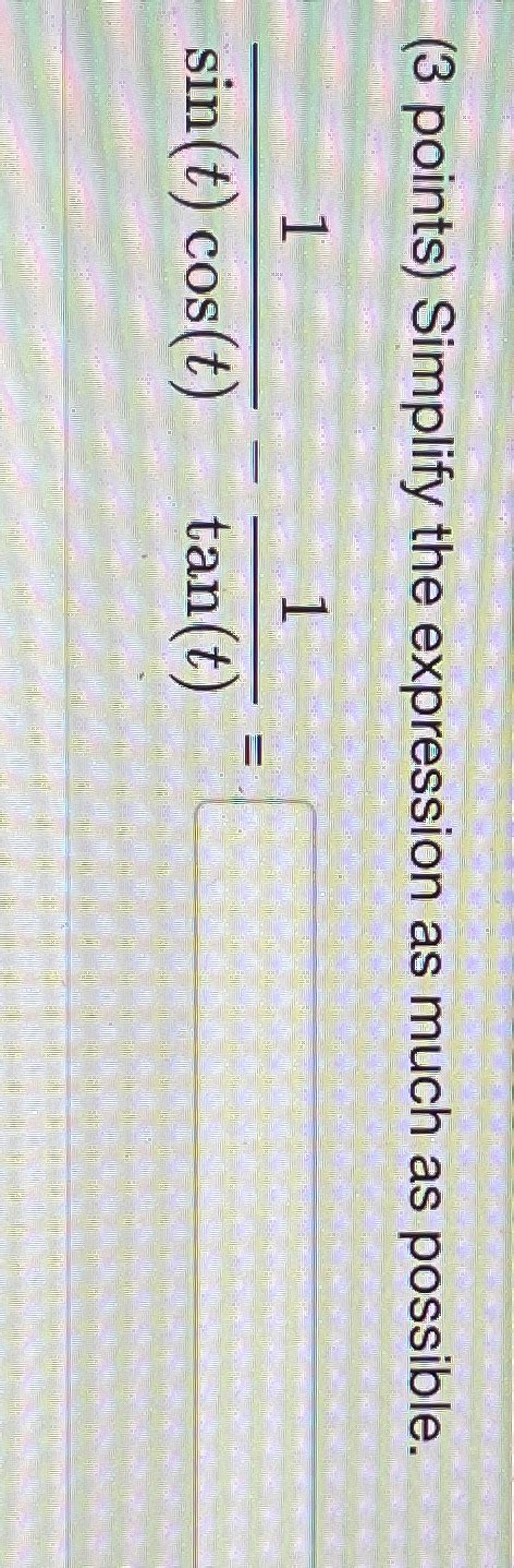Solved Points Simplify The Expression As Much As Chegg Com