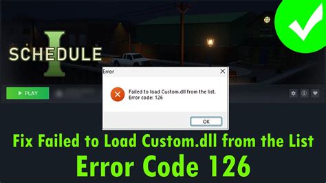 Fix Failed To Load Customdll From The List Error Code 126 In Schedule