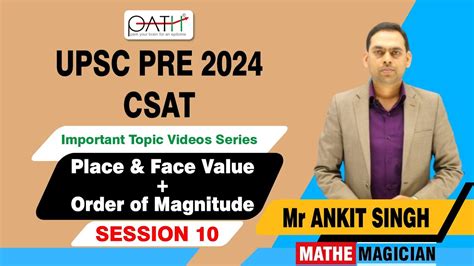 L 8 Upsc Csat Important Topic Series Place And Face Value Order Of Magnitude By Ankit Sir