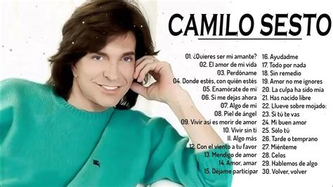 Camilo Sesto Éxitos Sus Mejores Canciones Camilo Sesto 30 Éxitos