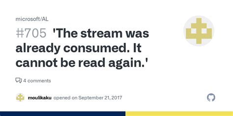 the stream was already consumed it cannot be read again · issue