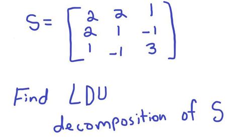 Solved Su аа 1 а 1 1 3 Find Ldu Decomposition Of S