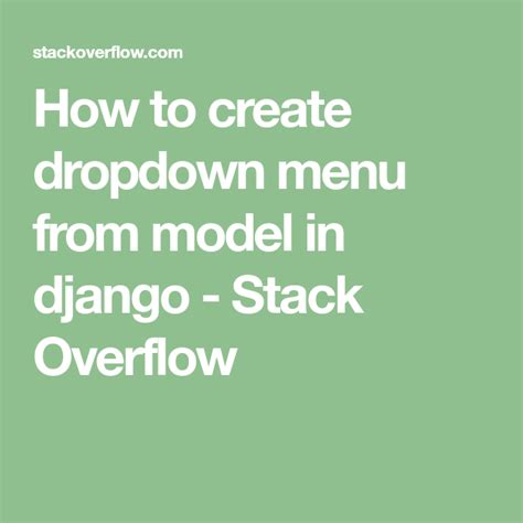 How To Create Dropdown Menu From Model In Django Stack Overflow