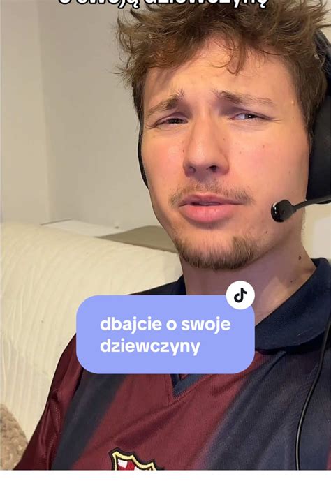 Jak Dbać O Swoją Dziewczynę Zabawne Porady Tiktok
