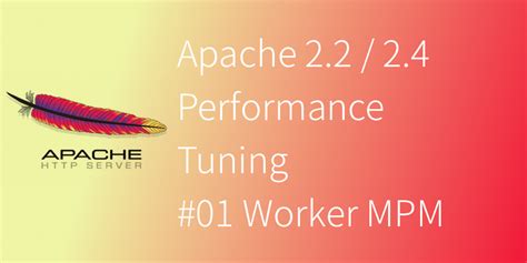 Centos7 Apache Worker Mpm Performance Tuning