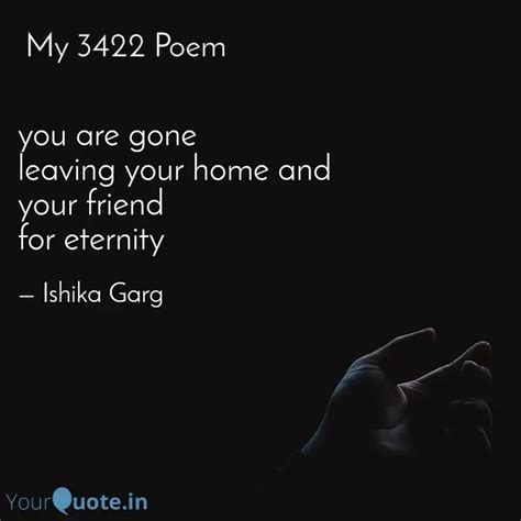 You Are Gone Leaving You Quotes And Writings By Ishika Garg Yourquote