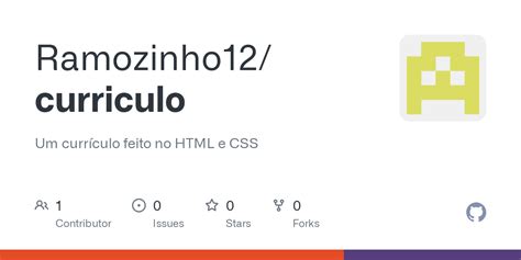 GitHub Ramozinho curriculo Um currículo feito no HTML e CSS