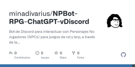 Github Minadivarius Npbot Rpg Chatgpt Vdiscord De Discord Para Interactuar Con Personajes