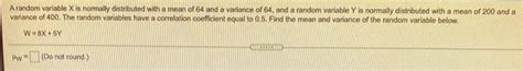 Solved Arandom Variable X Is Normally Distributed With A