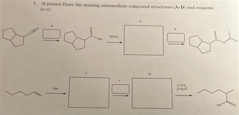solved 1 6 points draw the missing intermediate compound