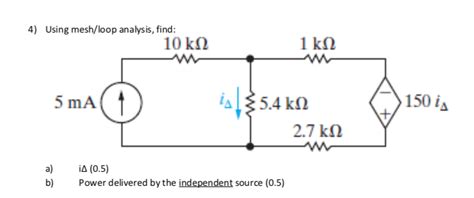 Solved Using mesh loop analysis find kΩ ΚΩ mA Chegg