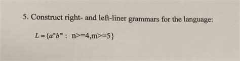 Solved Construct Right ﻿and Left Liner Grammars For The