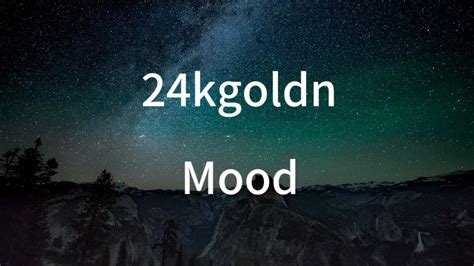 24kgoldn Mood Lyrics Youtube