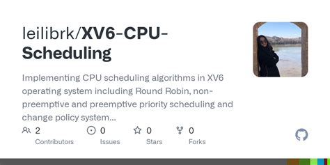 Github Leilibrkxv6 Cpu Scheduling Implementing Cpu Scheduling Algorithms In Xv6 Operating