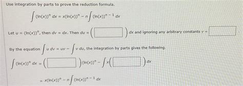 Solved Use Integration By Parts To Prove The Reduction
