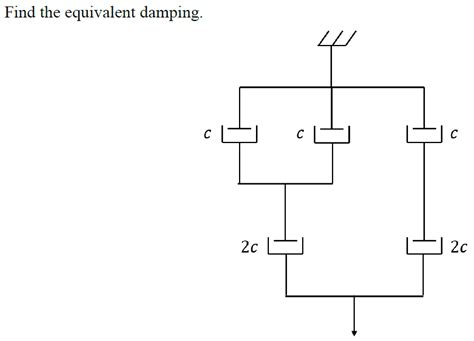 Solved Find The Equivalent Damping Chegg Com