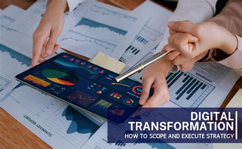 Digital Transformation How To Scope And Execute Strategy
