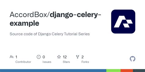 Github Accordboxdjango Celery Example Source Code Of Django Celery