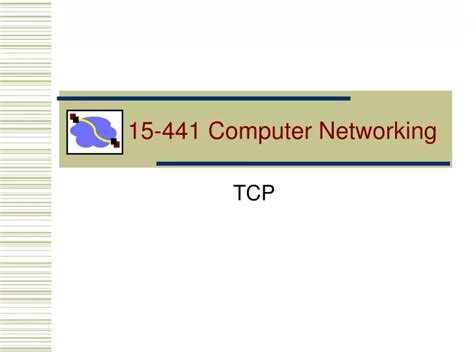 ppt 15 441 computer networking powerpoint presentation free download