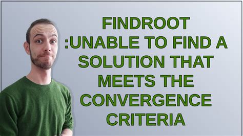 mathematica findroot unable to find a solution that meets the convergence criteria youtube