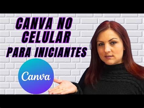 Como Utilizar O CANVA NO CELULAR Para Iniciantes YouTube