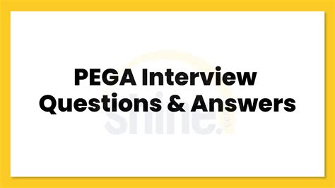 Top 25 Pega Interview Questions And Answers