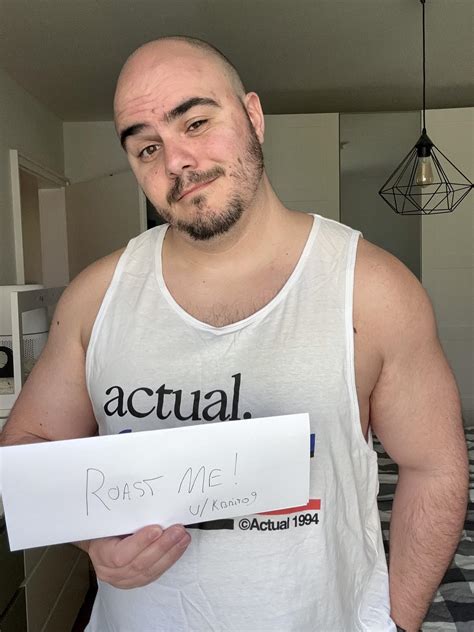 32 Yo Brazilian Linguistics Major Give Me Your Worst Rroastme