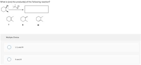 Solved What Is Are The Product S Of The Following