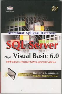 Buku Visual Basic Membuat Aplikasi Database SQL Server Dengan Visual