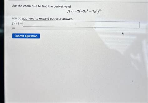 Solved Use The Chain Rule To Find The Derivative Of Chegg Com