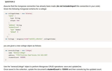 Solved QUESTION 2 Assume That The Mongoose Connection Has Chegg Com