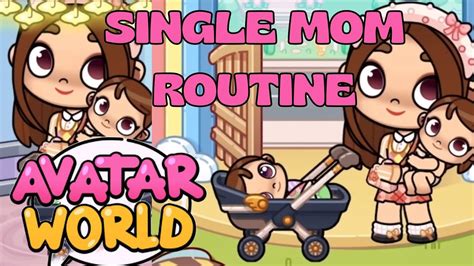My Single Mom Journey Avatar World Routine Youtube