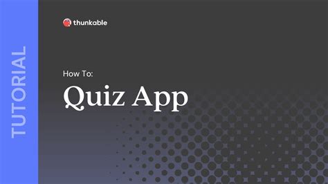 Create A Quiz App With Video Tutorial Tutorials And Diy Guides Community