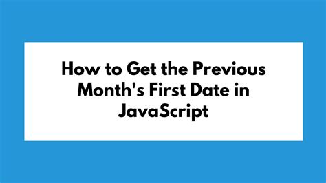 how to get the previous month s first date in javascript