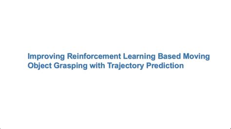 Binzhao Xu On Linkedin Our New Paper Improving Reinforcement Learning Based Moving Object…