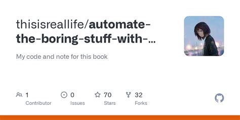 Github Thisisreallifeautomate The Boring Stuff With Python My Code And Note For This Book