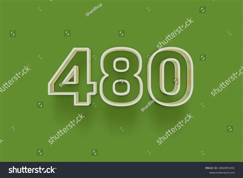 480 3d Number 480 Isolated On Stock Illustration 2062951931 | Shutterstock