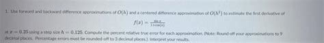 solved 1 use forward and backward difference approximations